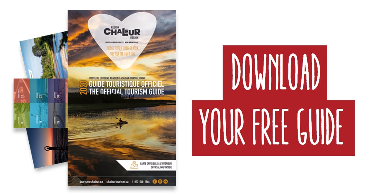 Guide | Explore the Chaleur Region in New Brunswick | Chaleur Tourism
